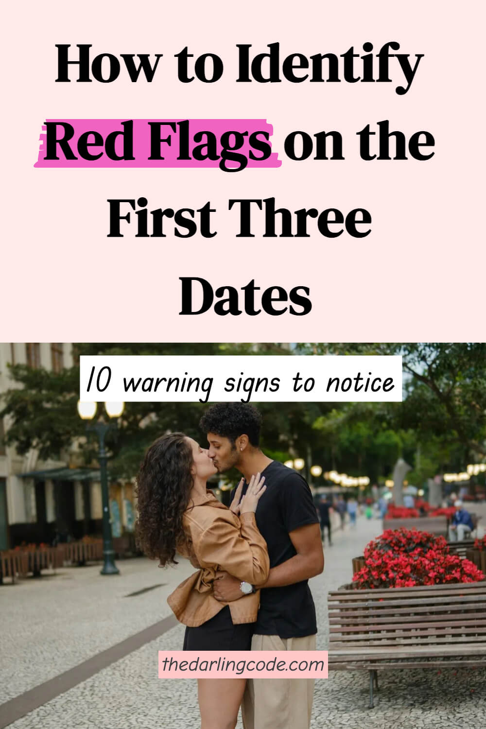 10 Red Flags to Watch for on the First Three Dates (And What to Do Instead)