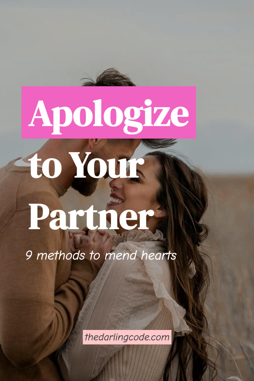 How to Apologize to Your Partner: 9 Ways to Mend (and Strengthen) Your ...