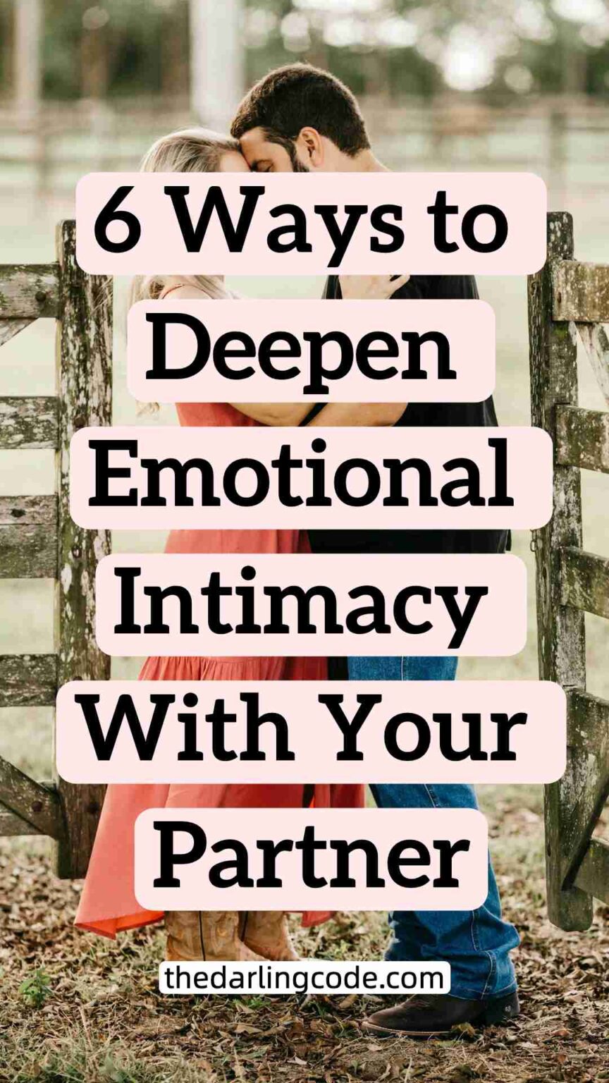 6 Ways to Increase Emotional Intimacy With Your Partner